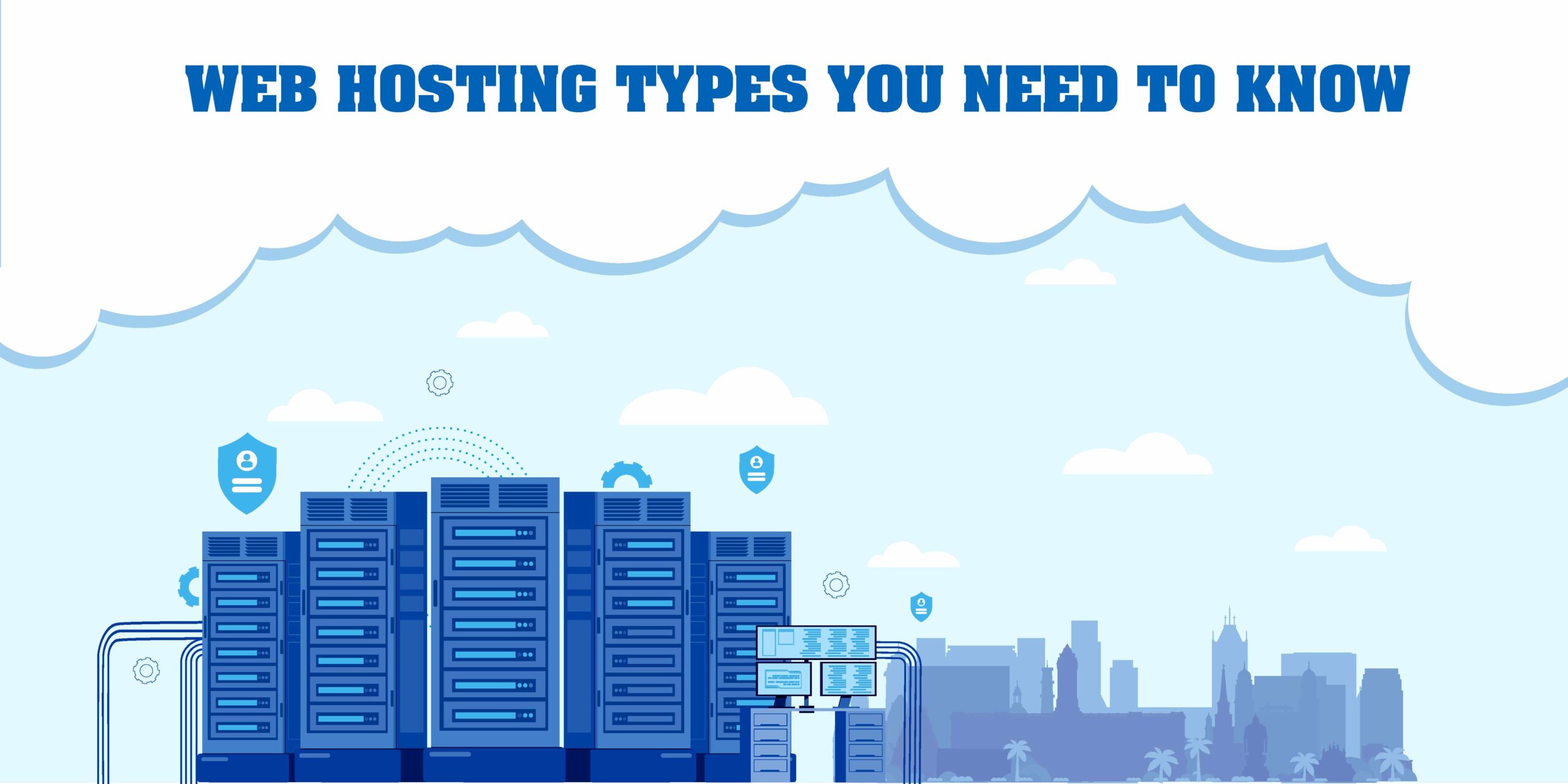 Different Types of Web Hosting Services You Must Know Before Getting a ...